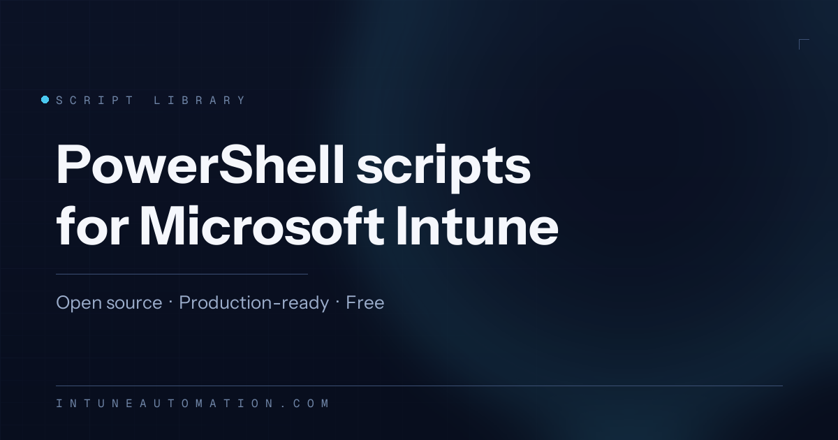 IntuneAutomation — PowerShell scripts for Microsoft Intune